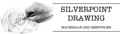 Silverpoint Drawing – Materials & Resources